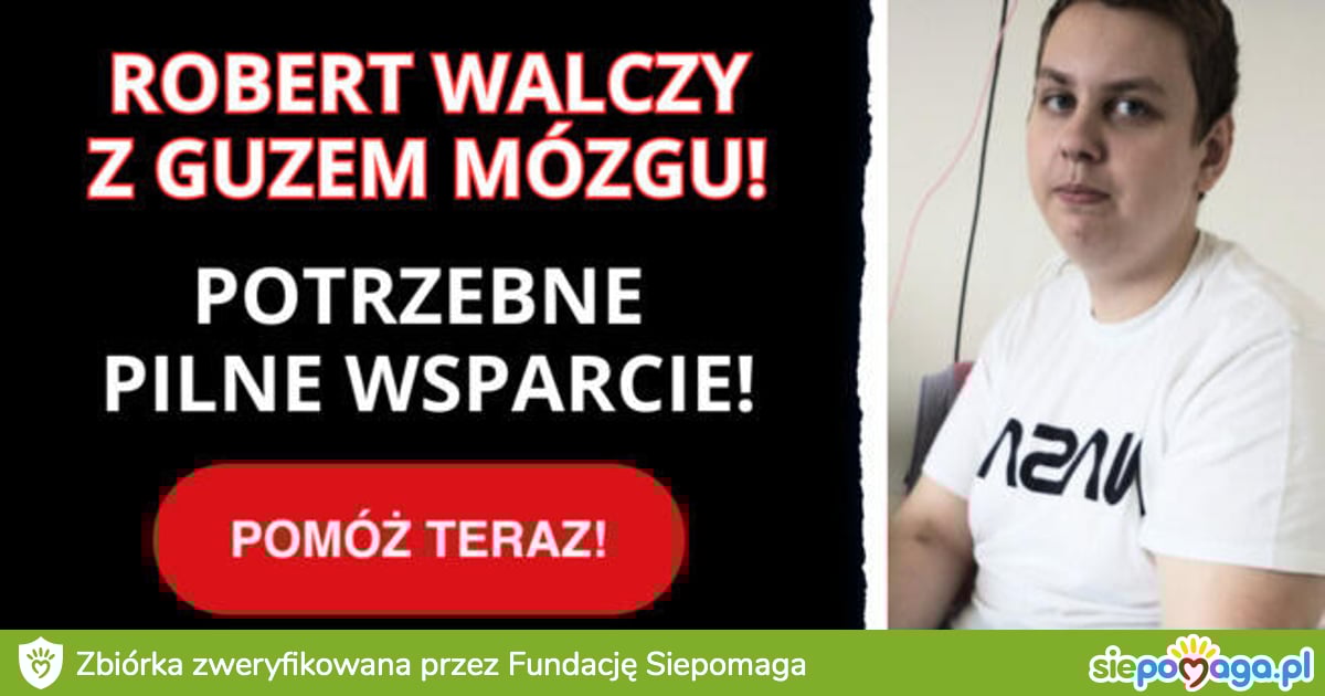 Robert Cholewa - zbiórka charytatywna | Siepomaga.pl
